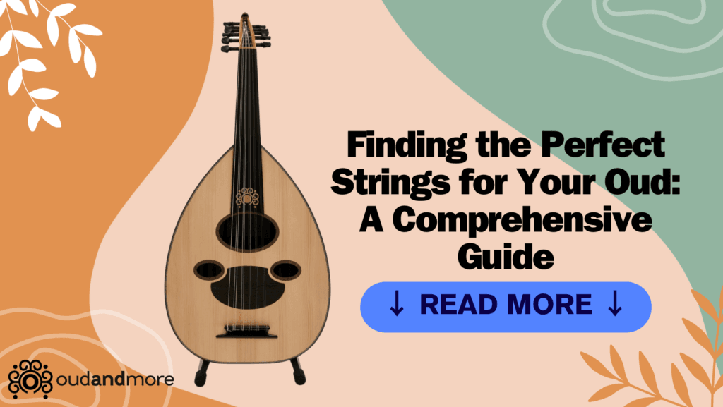Finding the Perfect Strings for Your Oud: A Comprehensive Guide ...